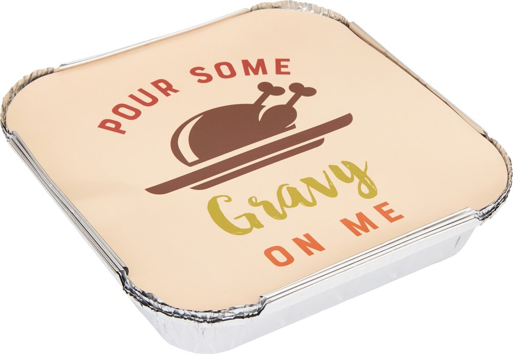 "Pour Some Gravy On Me" Turkey Aluminum Take Out Containers with Lids ...