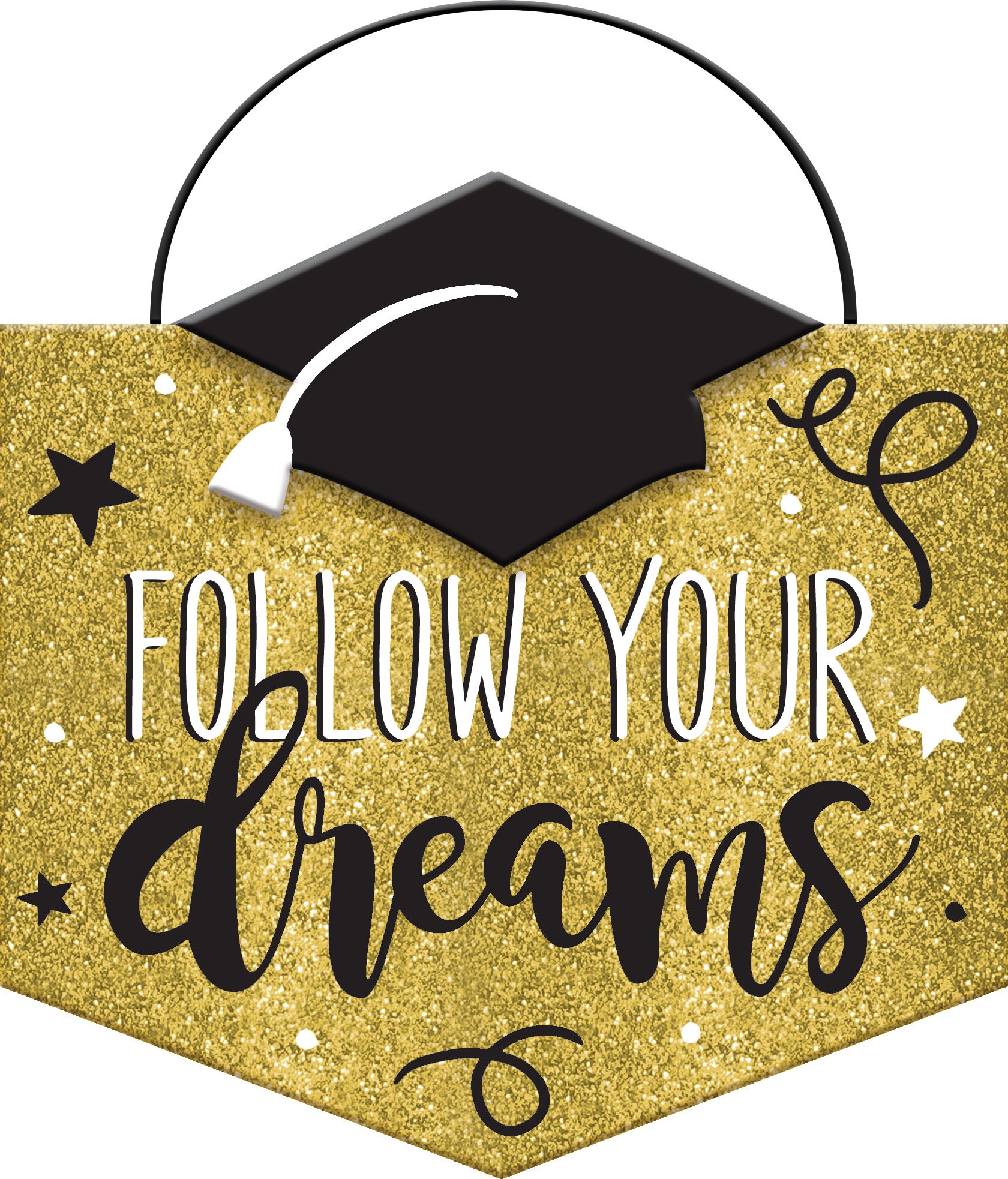 Follow Your Dreams Graduation Sign | Party City
